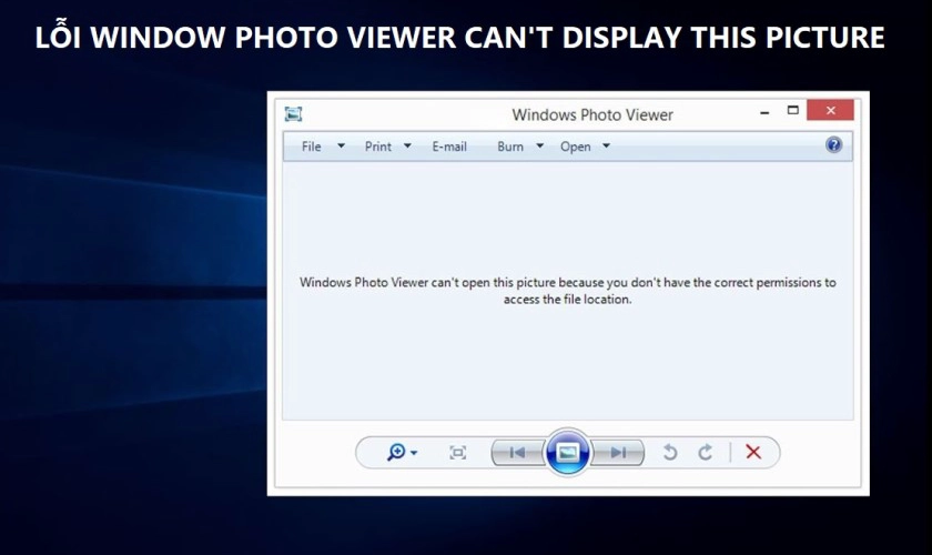 Lỗi window photo viewer can't display this picture và cách sửa
