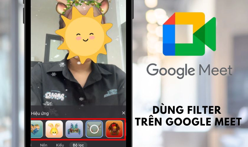 Cách dùng filter Google Meet làm đẹp đơn giản khi tham gia họp