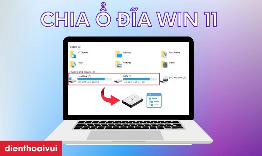 Cách chia ổ đĩa trên máy tính Win 11 không lo mất dữ liệu