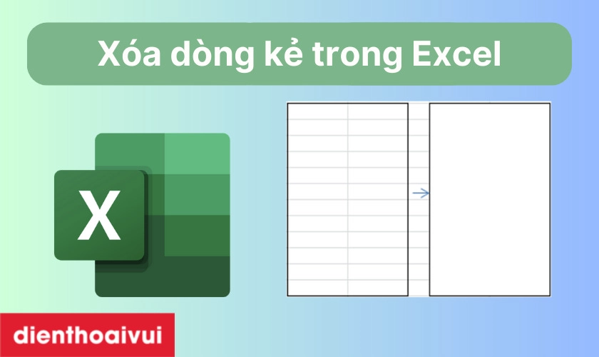 5 cách xóa dòng kẻ trong Excel, Google Sheet đơn giản 2024