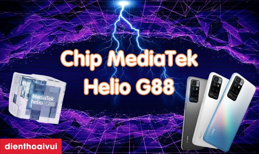 Chip Mediatek Helio G88: Chi tiết nhất về hiệu năng
