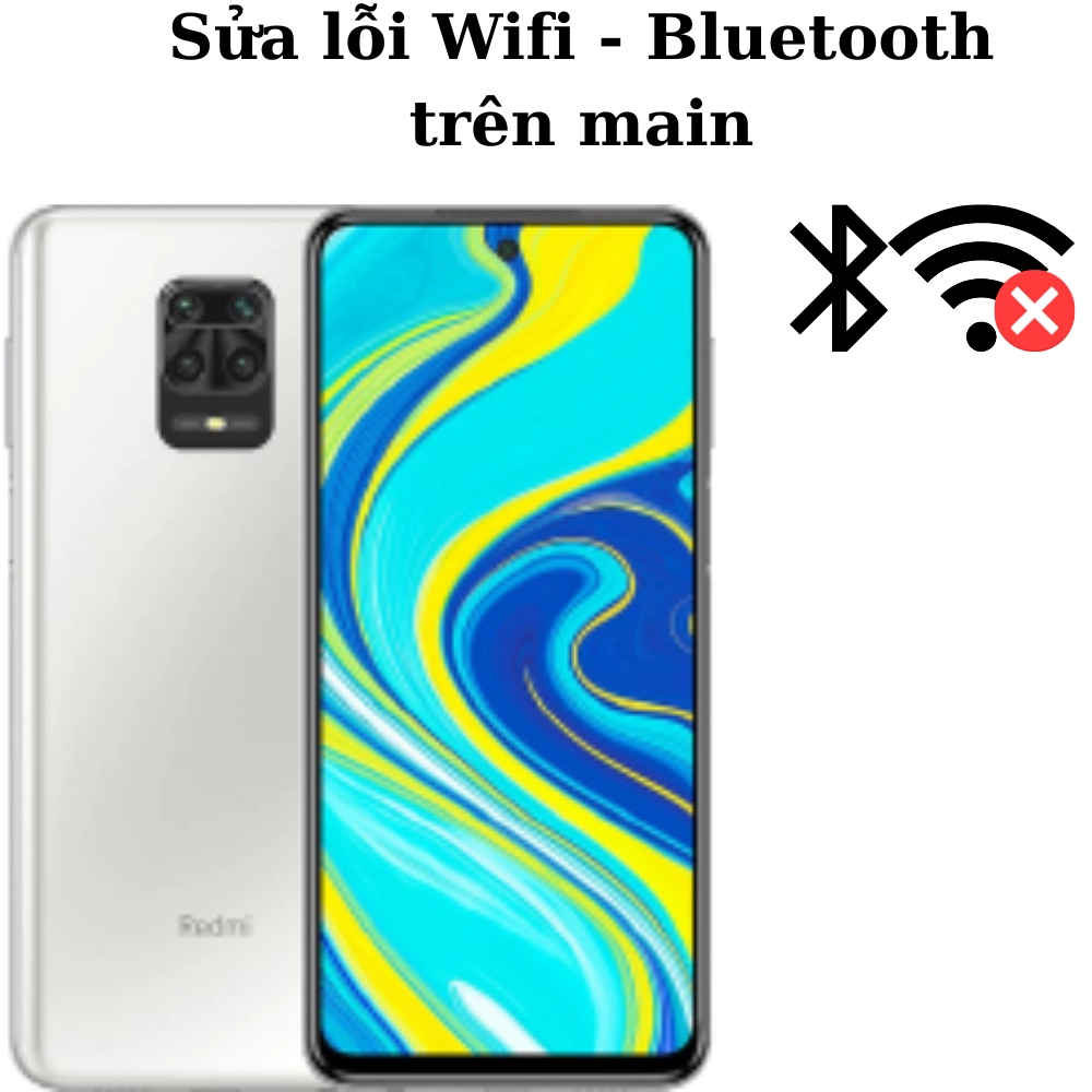 Sửa main - IC Wifi Bluetooth Xiaomi Redmi Note 9S chính hãng | Lấy liền