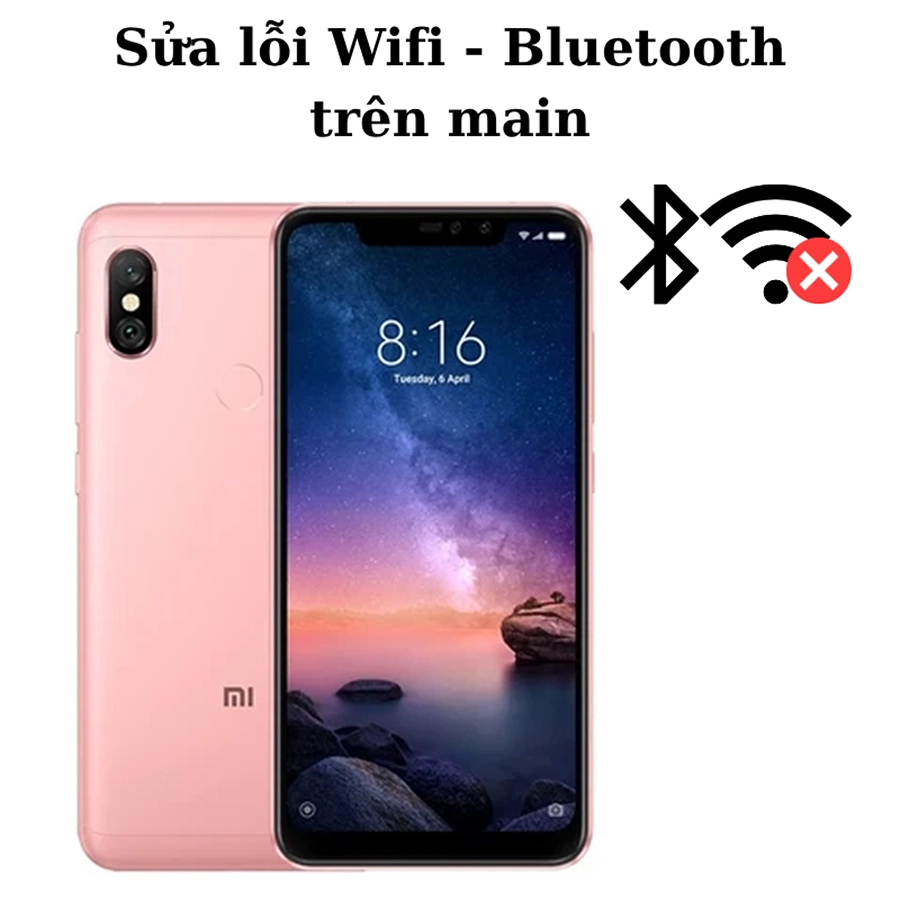 Sửa main - IC Wifi Bluetooth Xiaomi Redmi Note 6 Pro chính hãng | Lấy liền